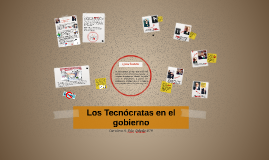 Los Tecnócratas en el gobierno by Caro Rdz. on Prezi