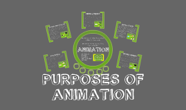 Purposes of Animation by Steve Gadd on Prezi