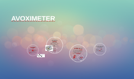 AVOXIMETER by airene miskam on Prezi
