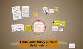 Título, antetítulo y sumario by Adriana Ramirez Pabon on Prezi