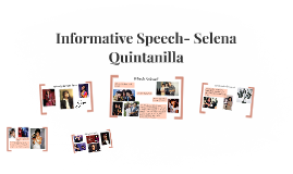 Informative Speech- Selena Quintanilla by crystal tellez on Prezi