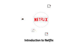 Introduction to Netflix by Peter Palmroos on Prezi