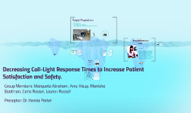 Decreasing Call-Light Response Times by MONISHA BOATMAN on Prezi