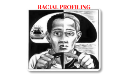 RACIAL PROFILING by Amna Chaudhry on Prezi