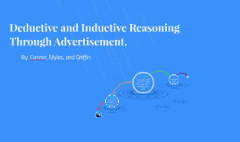 Deductive and Inductive Reasoning Through Advertisement. by Connor ...