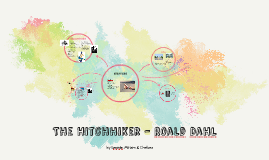 The Hitchhiker - Roald Dahl by Blub Blubber on Prezi