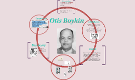 Otis Boykin by Weston McCord on Prezi