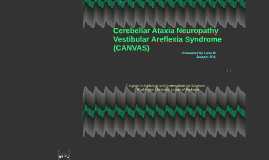 Cerebellar Ataxia Neuropathy Vestibular Areflexia Syndrome by Lana ...