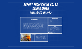 Report from engine co. 82 by Decker Ward on Prezi