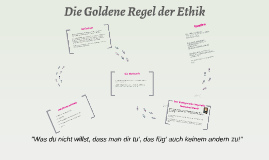 Die Goldene Regel der Ethik by Fenja Pophanken on Prezi