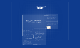 Introduction to 'script,' skeleton/open scripts by James Norris on Prezi