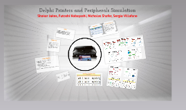 Delphi Printers Simulation Presentation by Shakor Jukes on Prezi