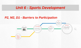 Unit 6: Sports Development - Target Groups & Barriers by Chris Williams ...