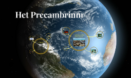 Het Precambrium by Emma vdp on Prezi