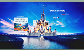 Disney Allusions by Caryn Roberts on Prezi