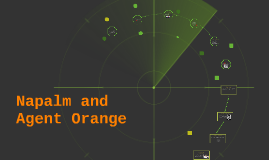 Napalm and Agent Orange by Kris Kitchen on Prezi