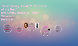 The Odyssey: Book 21 by Ashley Archer on Prezi