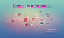 Proiect la Informatica by Sirghi Georgeta on Prezi