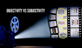 OBJECTIVITY VS SUBJECTIVITY by hanidah amin on Prezi