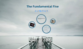 Recognize & Reinforce: Fundamental 5 by Robin Rice on Prezi
