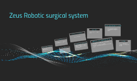 Zeus Robotic surgical system by Meghan Flaugh on Prezi