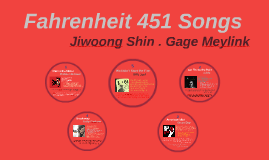 Fahrenheit 451 Songs by Jiwoong Shin on Prezi