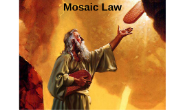 Mosaic Law by Emmanuel Peprah on Prezi