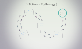 BIA( Greek Mythology ) by abrea mcghee on Prezi