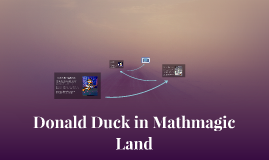 Donald Duck in Mathmagic Land by on Prezi