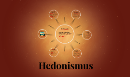 Hedonismus by Heinz Hodenkobold on Prezi