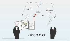 LOSA T Y TT by juan Hernandez on Prezi