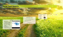 Rural Food Deserts by Nicole Croft on Prezi