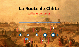 La Route de Chlifa (DO NOT COPY) by Nikolas Desforges on Prezi