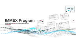 IMMEX Program by Joaquin Perez on Prezi