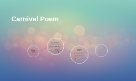 Carnival Poem by Ms. Williams on Prezi