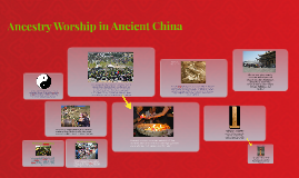 Ancestor worship in Ancient China by Abby J. on Prezi