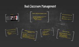 Bad Classroom Management by Trista K on Prezi