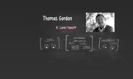 Thomas Gordon by on Prezi