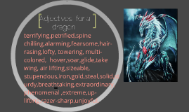 Adjectives and nouns for a dragon by on Prezi
