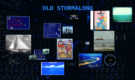 OLD STORMALONG by Emilie Bui on Prezi