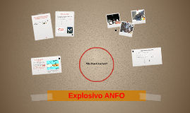 Explosivo ANFO by Juan Ignacio Isla Piraino on Prezi