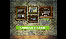 Ancient Greek Riddles by Jack Allen on Prezi