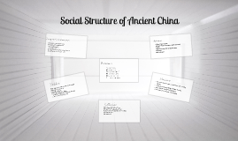Social Structure of Ancient China by Juliana Watkins on Prezi