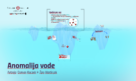 Anomalija vode by rit ritnikar on Prezi