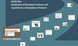 ASTM D86- Distillation by dolly resuma on Prezi
