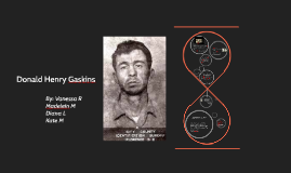 Donald Henry Gaskins by Vanessa Ruiz on Prezi