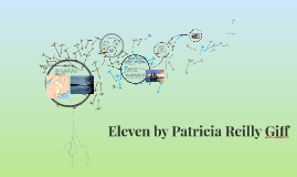 Eleven by Patricia Reilly Giff by Stacey Perry on Prezi