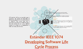 Estándar IEEE 1074 Developing Software Life Cycle Process by Juan ...