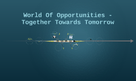Together toward Tomorrow by an truong on Prezi