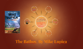 Batboy, by Mike Lupica by Juan Jackson on Prezi